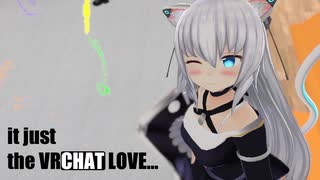 it just the VRCHAT LOVE.ver3 - ニコニコ動画